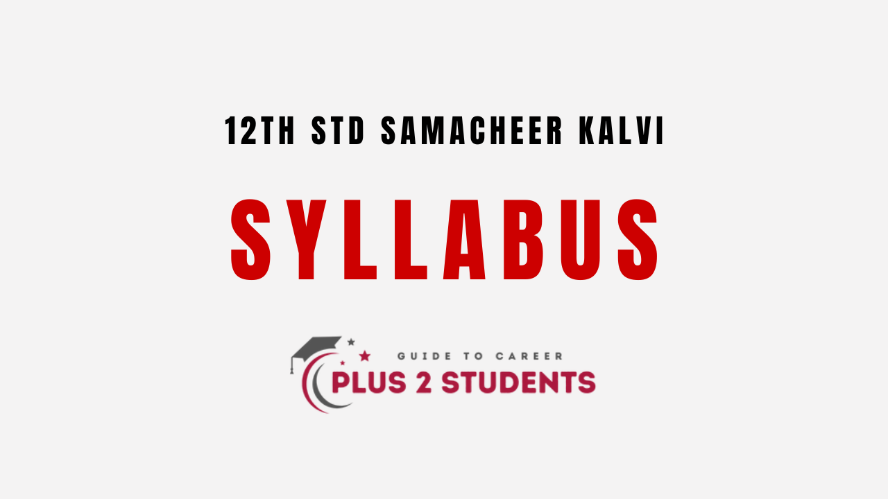 12th Std Samacheer Kalvi Syllabus - Plus2students